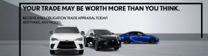 What's Your Vehicle Worth? Free Trade Appraisals